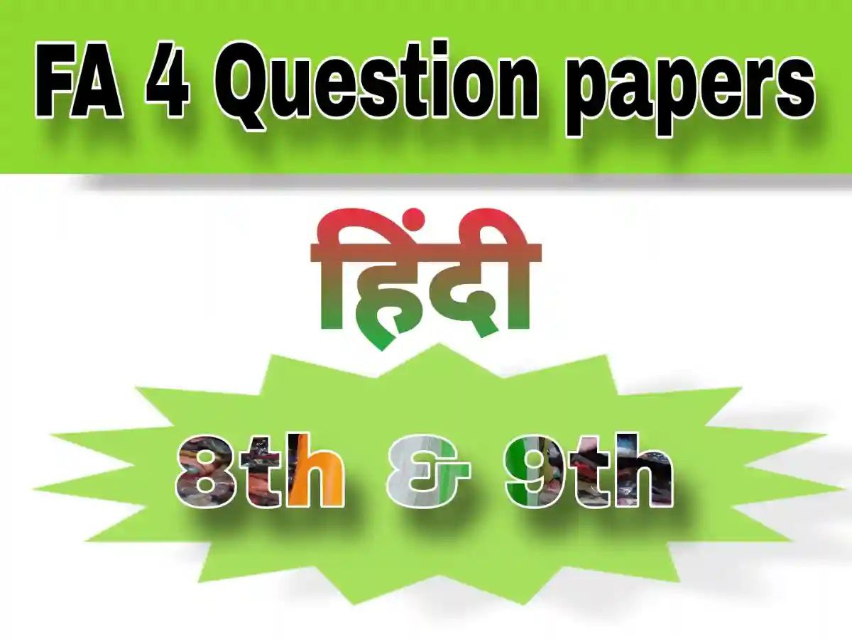 Hindi 8th And 9th Fa 4 Question Papers 2024/ Free Download